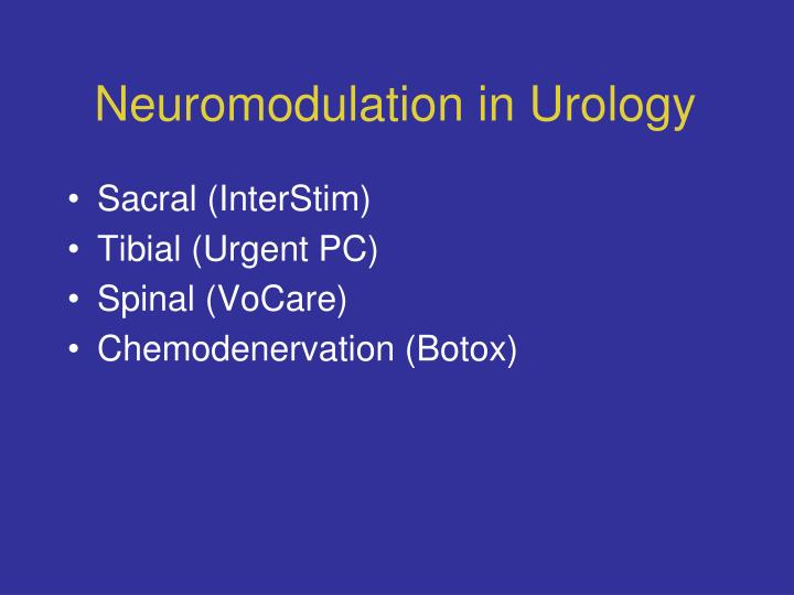 PPT - Neuromodulation for Genito-Urinary Disorders PowerPoint ...