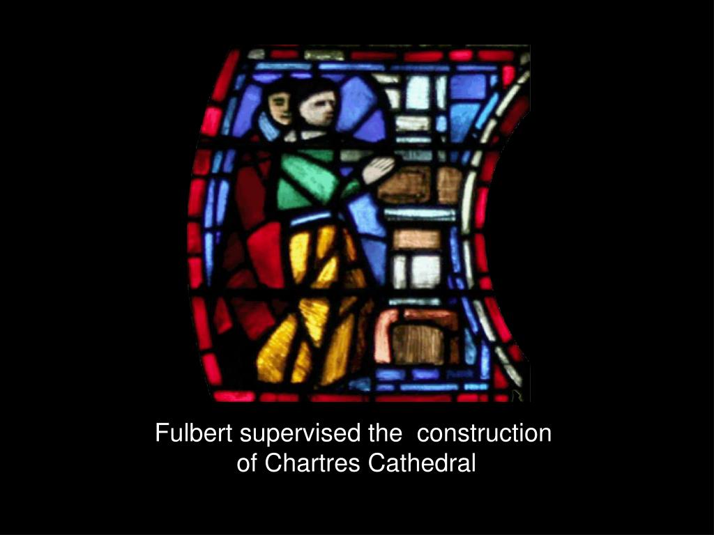 PPT - Fulbert of Chartres: A Stained Glass Story PowerPoint ...