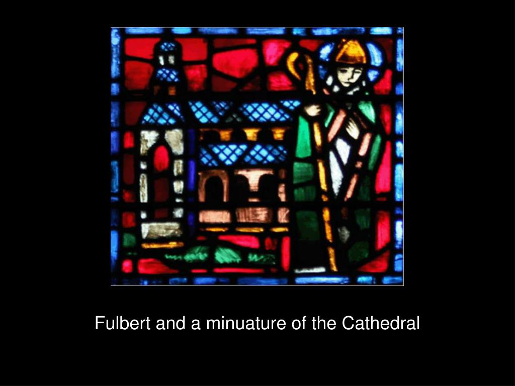 PPT - Fulbert of Chartres: A Stained Glass Story PowerPoint ...