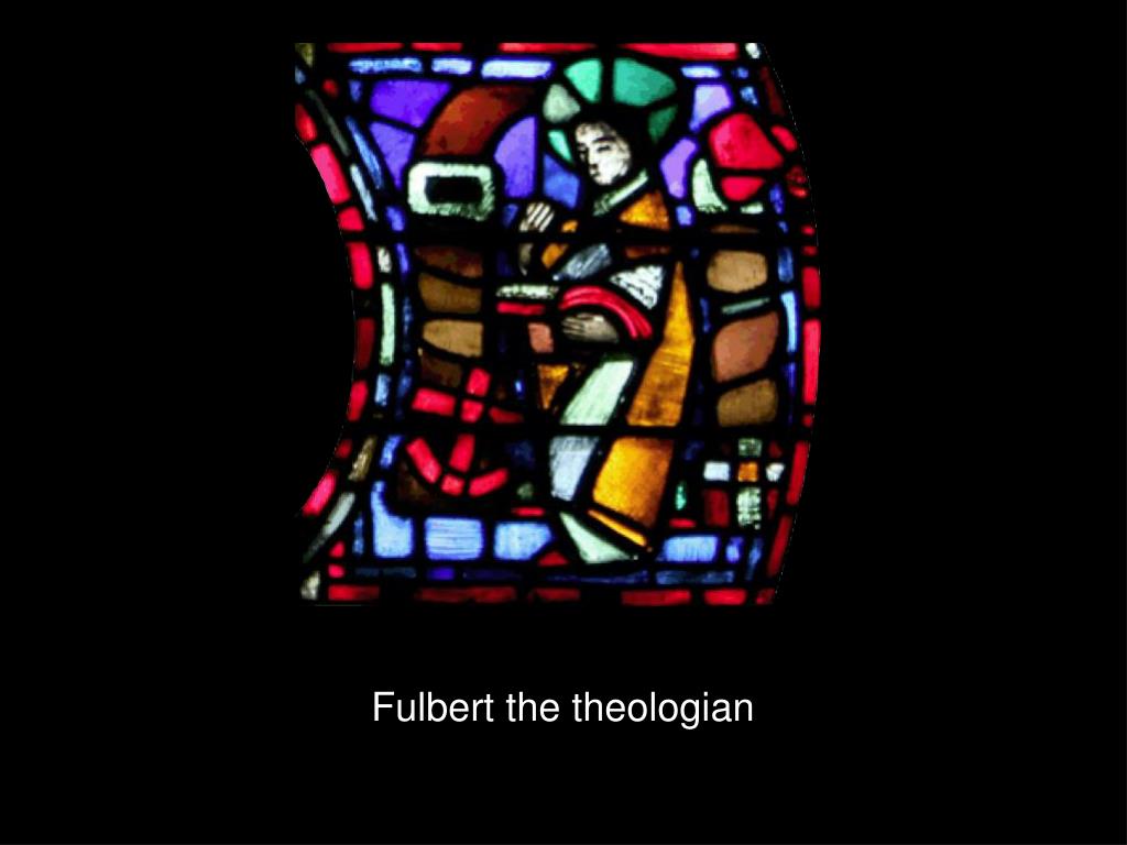PPT - Fulbert of Chartres: A Stained Glass Story PowerPoint ...