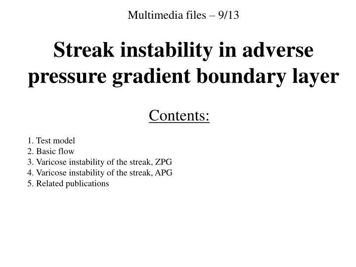 PPT - Multimedia files – 9/13 Streak instability in adverse pressure ...