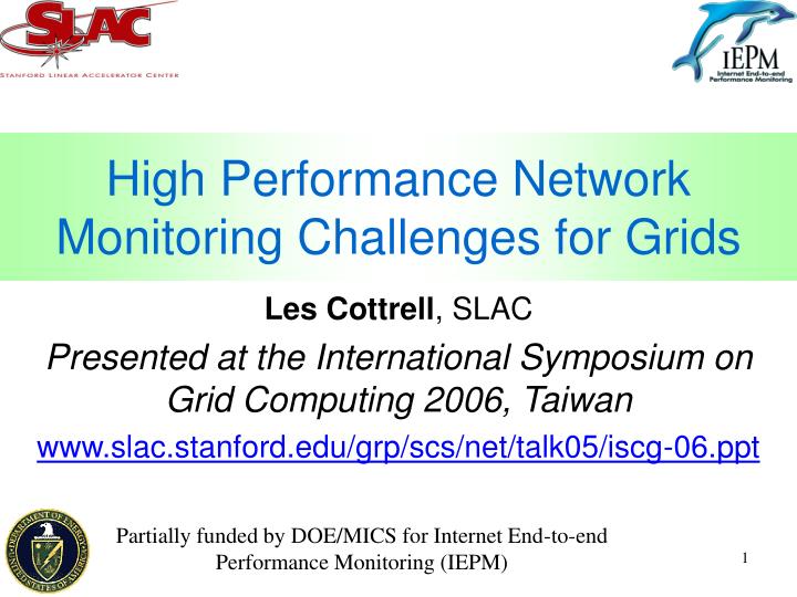 PPT - High Performance Network Monitoring Challenges for Grids PowerPoint Presentation - ID:3348973
