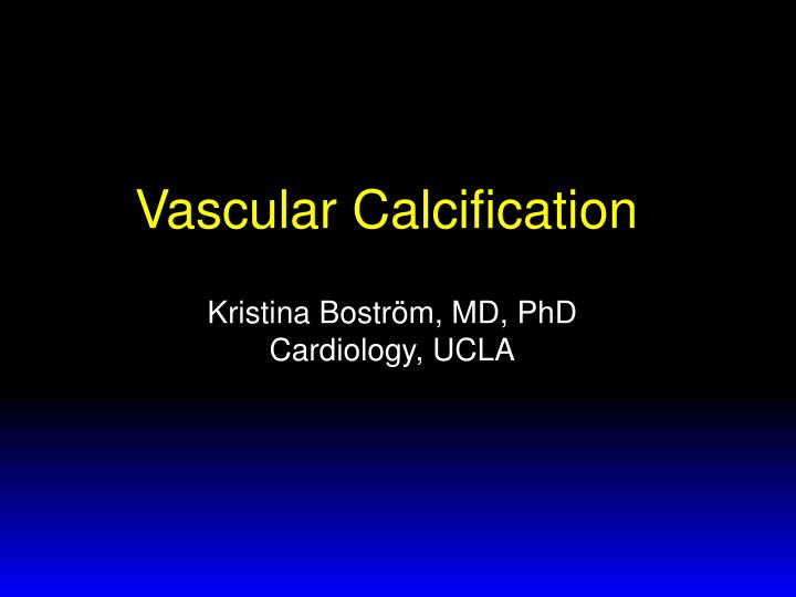 PPT - Vascular Calcification PowerPoint Presentation, free download ...
