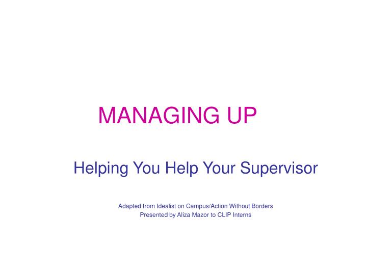 PPT - MANAGING UP PowerPoint Presentation, free download - ID:3349807