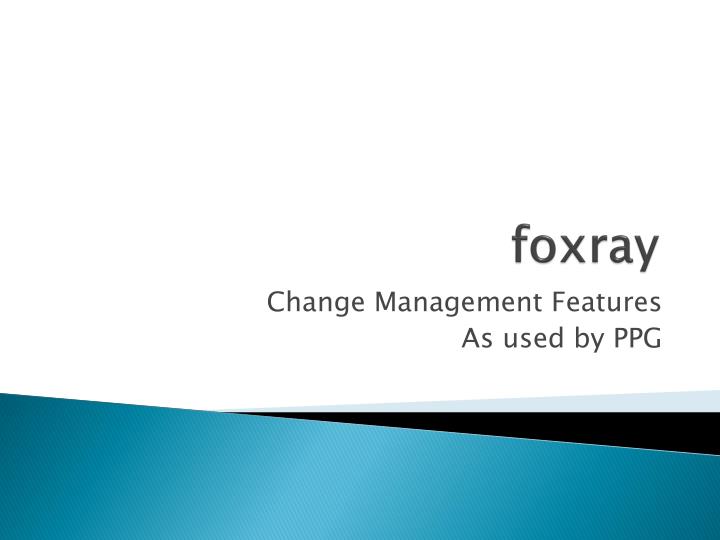 PPT - foxray PowerPoint Presentation, free download - ID:3350211
