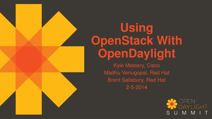 PPT - Using OpenStack With OpenDaylight PowerPoint Presentation, free ...