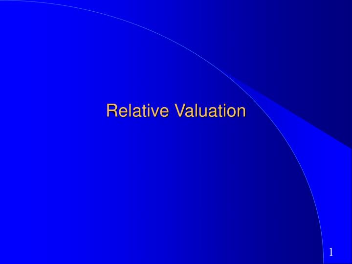 PPT - Relative Valuation PowerPoint Presentation, free download - ID ... PPT - Relative Valuation PowerPoint Presentation, free download - ID ...