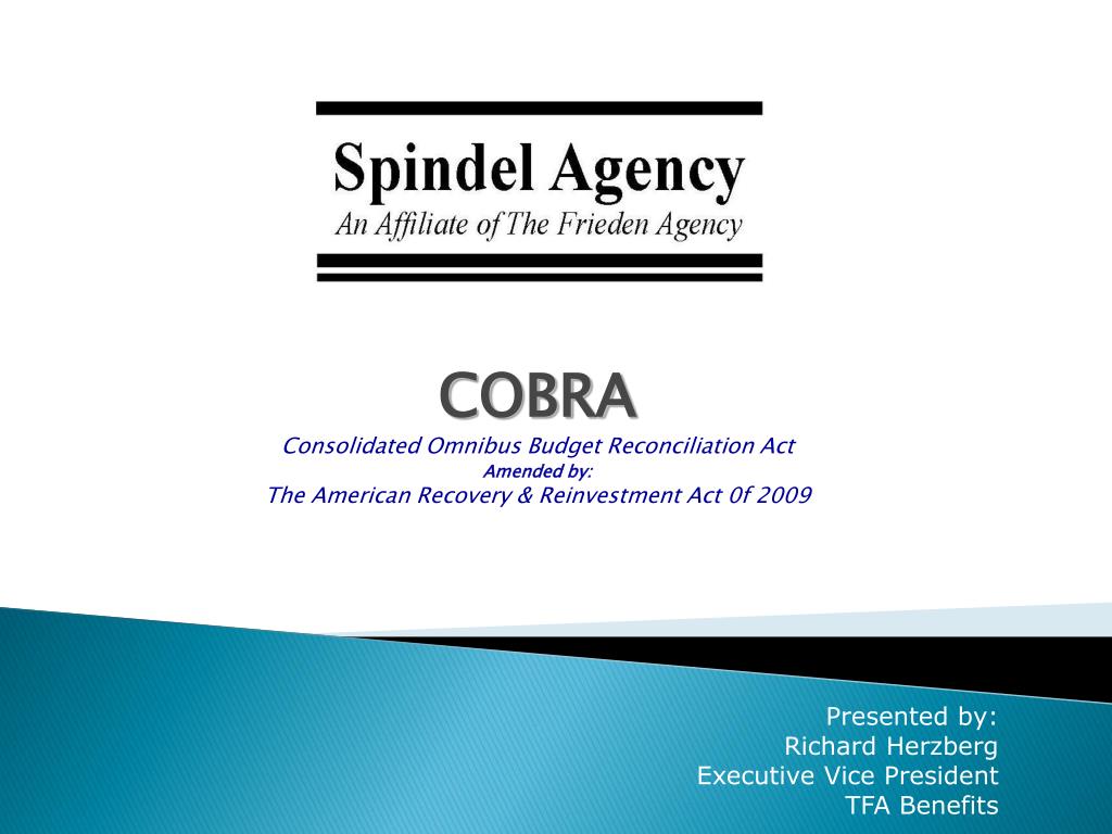 PPT - COBRA Consolidated Omnibus Budget Reconciliation Act Amended by ... PPT - COBRA Consolidated Omnibus Budget Reconciliation Act Amended by ...