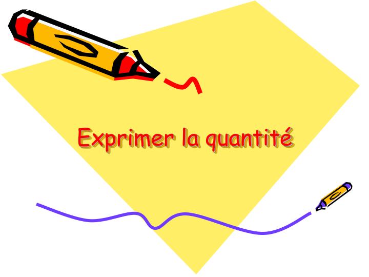 PPT - Exprimer la quantité PowerPoint Presentation, free download - ID ...