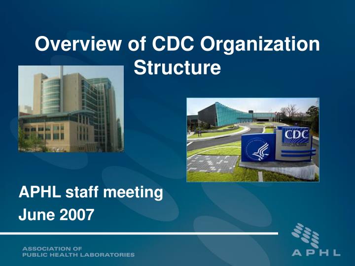 PPT - Overview of CDC Organization Structure PowerPoint Presentation ...