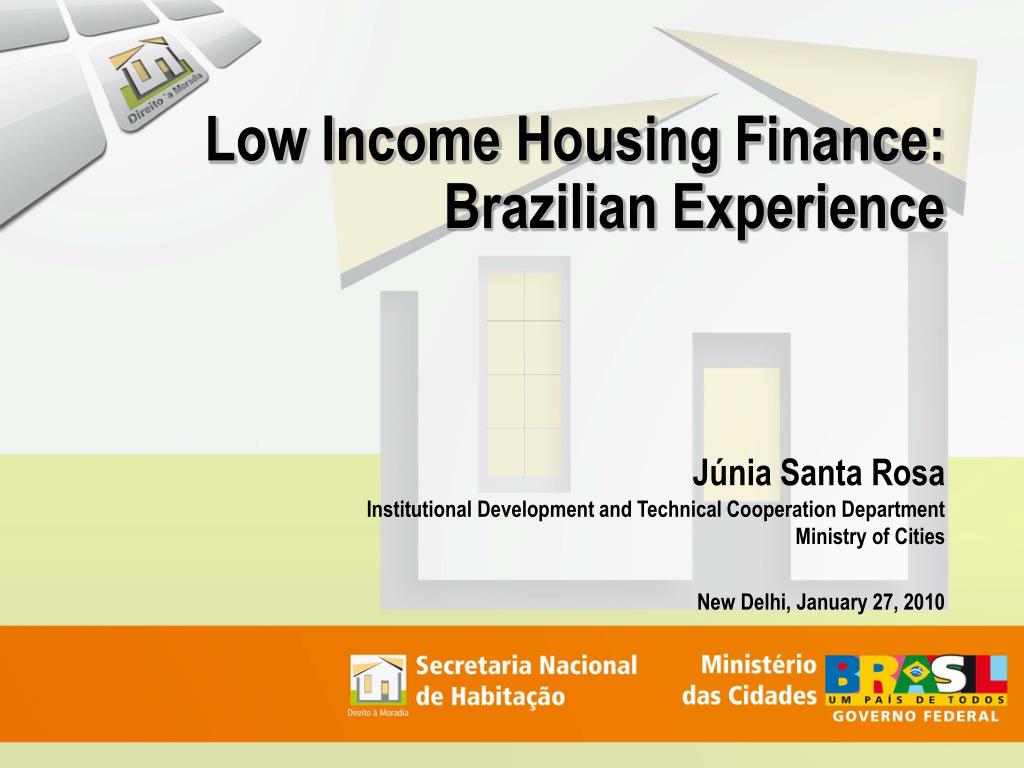 PPT - Low Income Housing Finance: Brazilian Experience PowerPoint ...