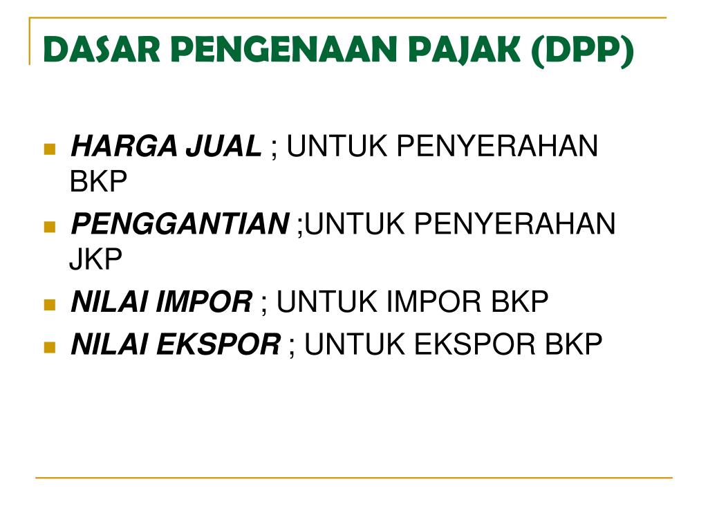 PPT - PAJAK PERTAMBAHAN NILAI DAN PAJAK PENJUALAN BARANG MEWAH PPN dan ...