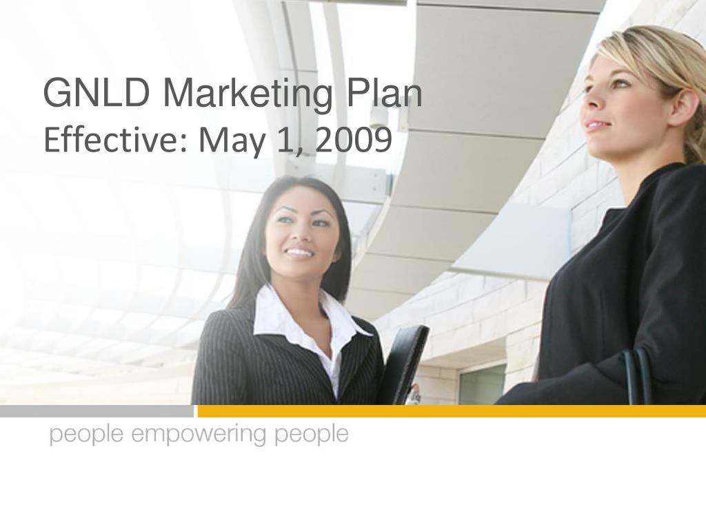 PPT - GNLD Marketing Plan Effective: May 1, 2009 PowerPoint ...