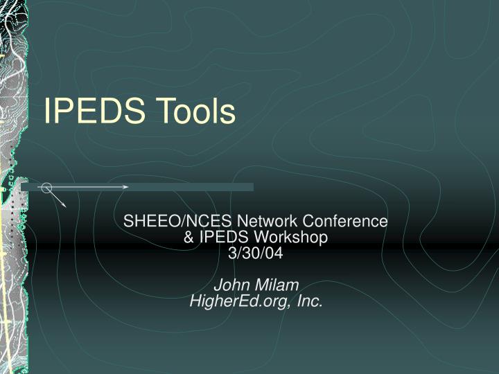 PPT - IPEDS Tools PowerPoint Presentation, free download - ID:3357818