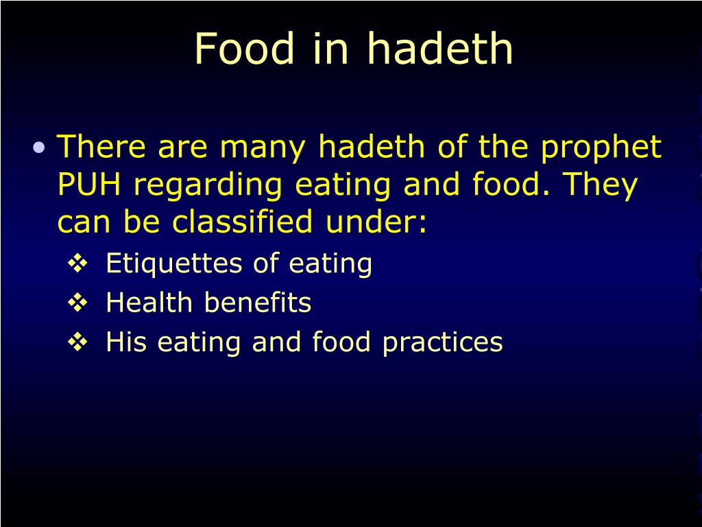 PPT - Nutrition in islam Lecture 5 Food in Hadeeth of the Prophet ...