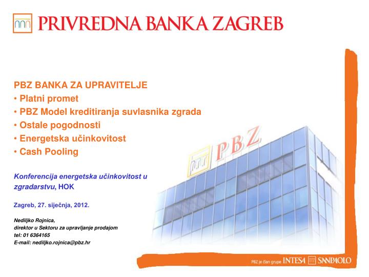 PPT - PBZ BANKA ZA UPRAVITELJE Platni promet PBZ Model kreditiranja ...