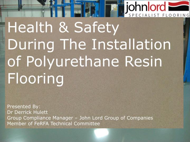 PPT - Health & Safety During The Installation of Polyurethane Resin ...