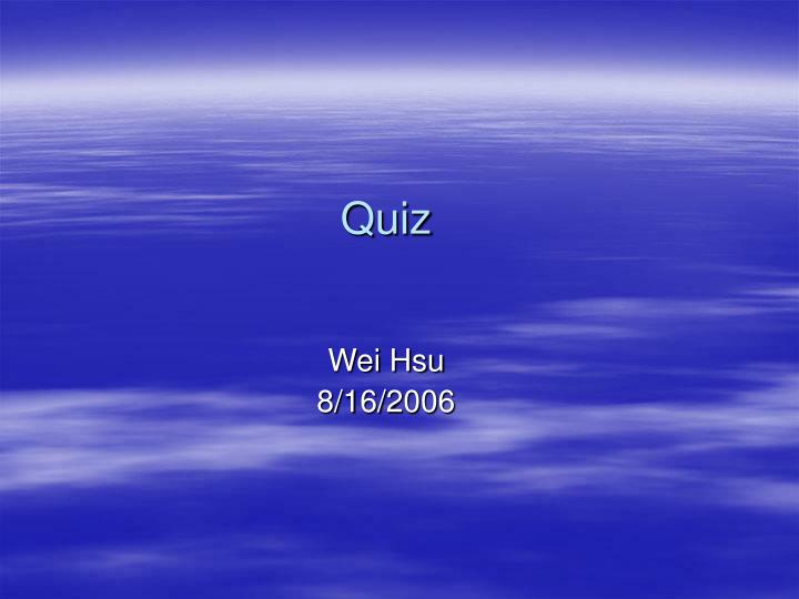 PPT - Quiz PowerPoint Presentation, free download - ID:3359527