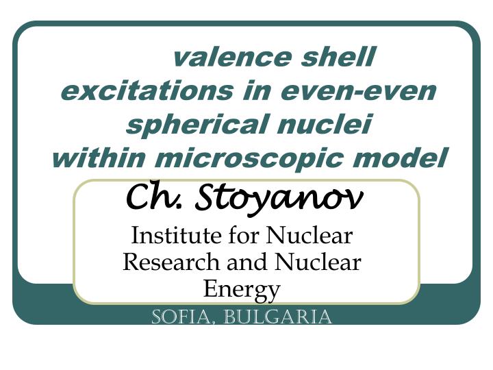 PPT - valence shell excitations in even-even spherical nuclei within ...