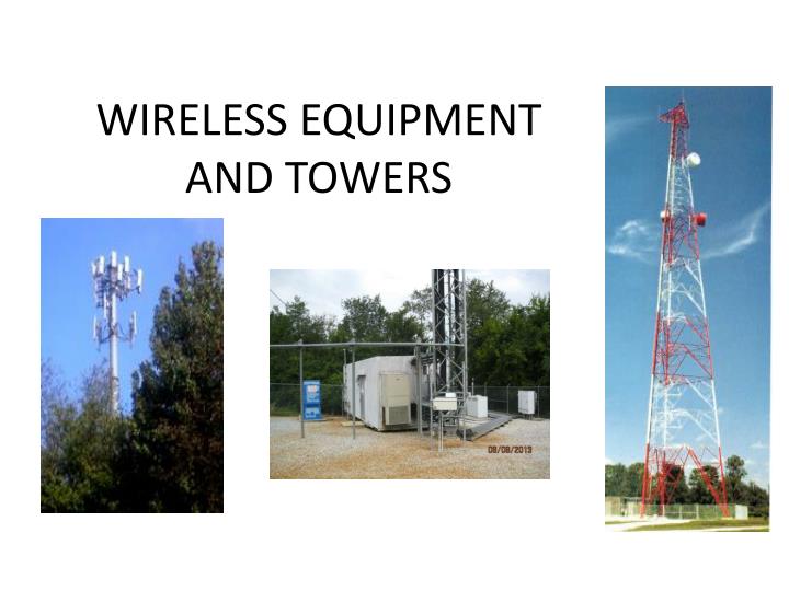 PPT - WIRELESS EQUIPMENT AND TOWERS PowerPoint Presentation, free ...