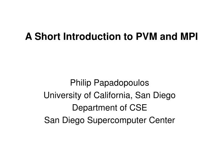 PPT - A Short Introduction to PVM and MPI PowerPoint Presentation, free ...