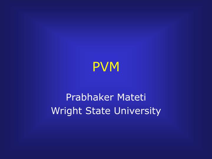 PPT - PVM PowerPoint Presentation, free download - ID:3360648