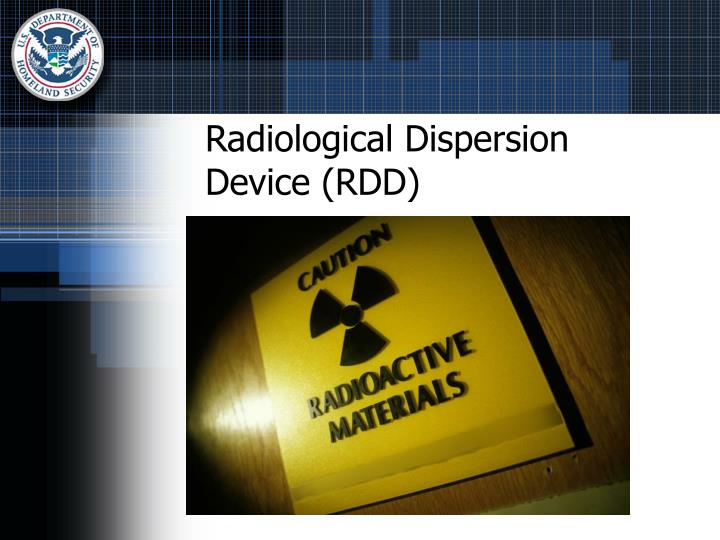 PPT - Radiological Dispersion Device (RDD) PowerPoint Presentation ...