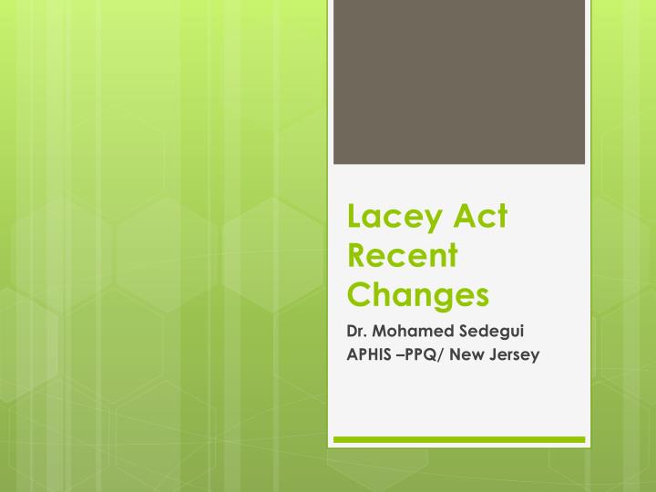 PPT - Lacey Act Recent Changes PowerPoint Presentation, free download ...