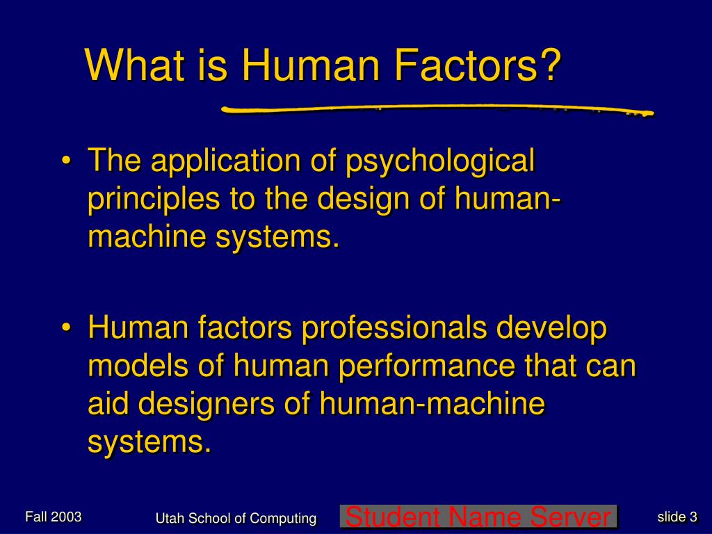 PPT - The “Human” Side of HCI: Human Factors Psychology and Assistive ...