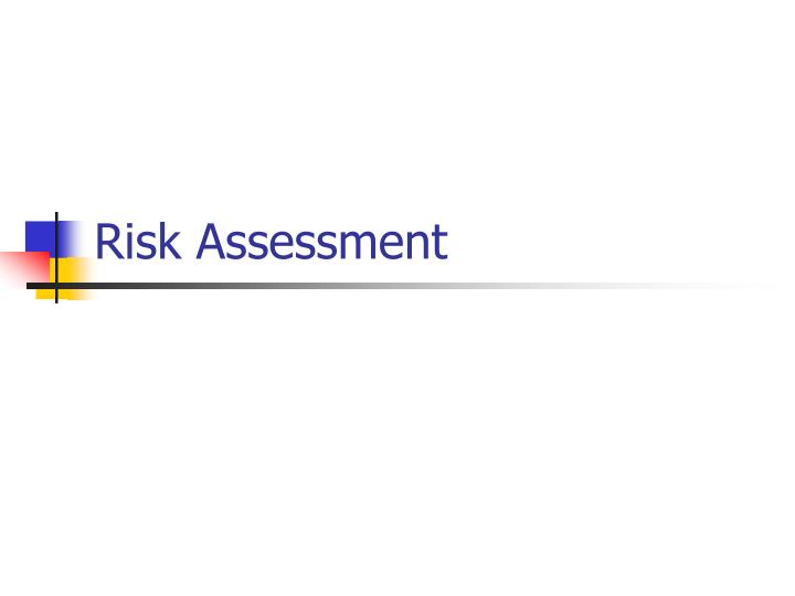 PPT - Risk Assessment PowerPoint Presentation, free download - ID:3362481