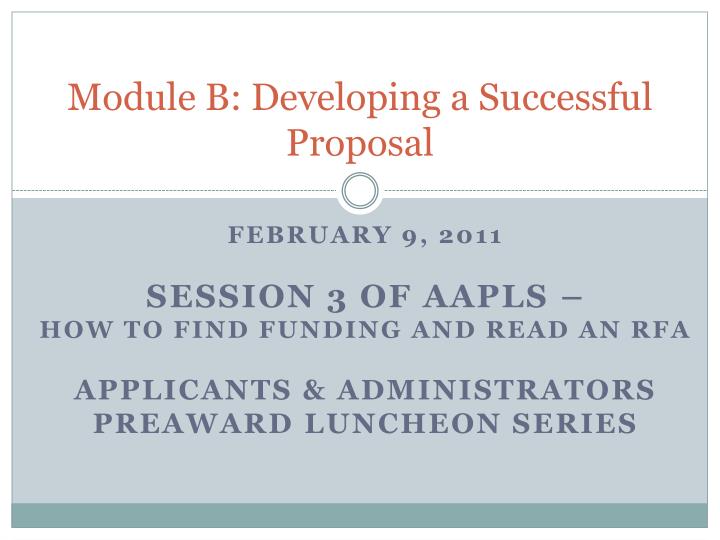 PPT - Module B: Developing a Successful Proposal PowerPoint ...