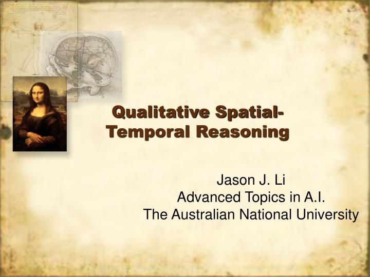 PPT - Qualitative Spatial-Temporal Reasoning PowerPoint Presentation ...