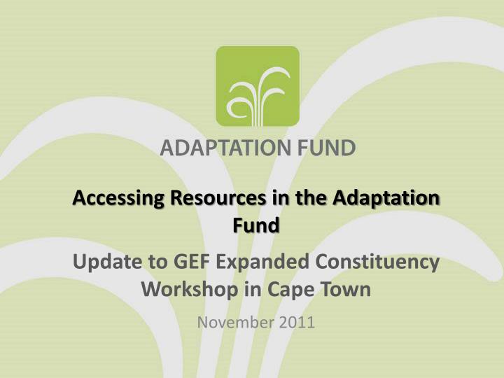 PPT - Accessing Resources in the Adaptation Fund PowerPoint ...