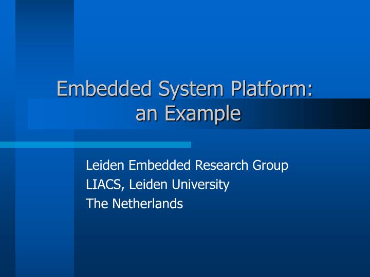 PPT - Embedded System Platform: an Example PowerPoint Presentation ...