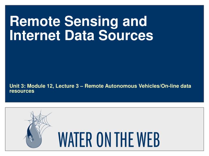 PPT - Remote Sensing and Internet Data Sources PowerPoint Presentation ...