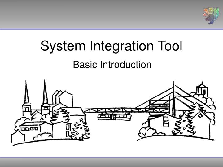 PPT - System Integration Tool PowerPoint Presentation, free download ...