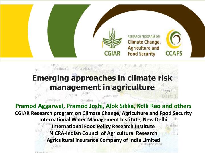 PPT - Emerging approaches in climate risk management in agriculture ...