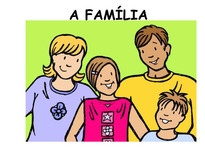 PPT - A FAMÍLIA PowerPoint Presentation, free download - ID:3365489