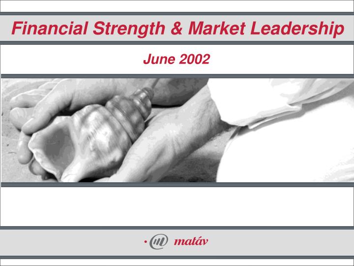PPT - Financial Strength & Market Leadership PowerPoint Presentation ...
