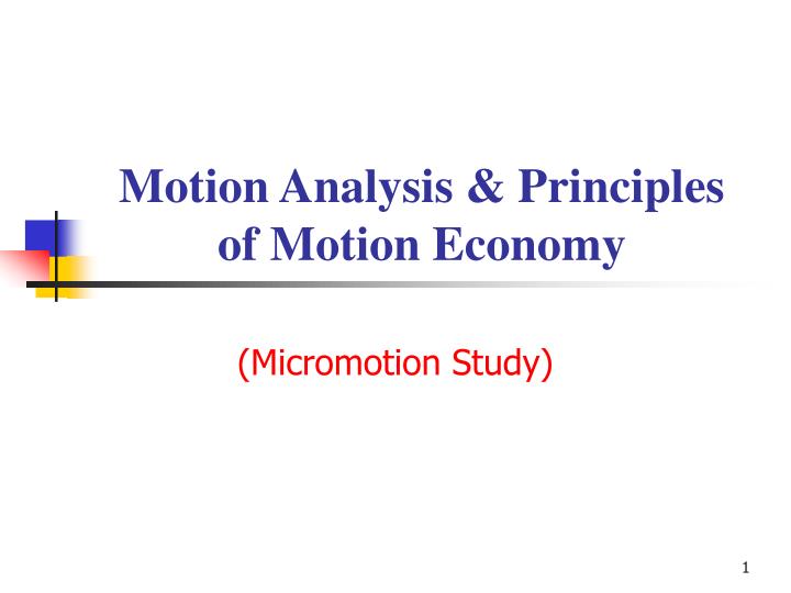 PPT - (Micromotion Study) PowerPoint Presentation, free download - ID ...