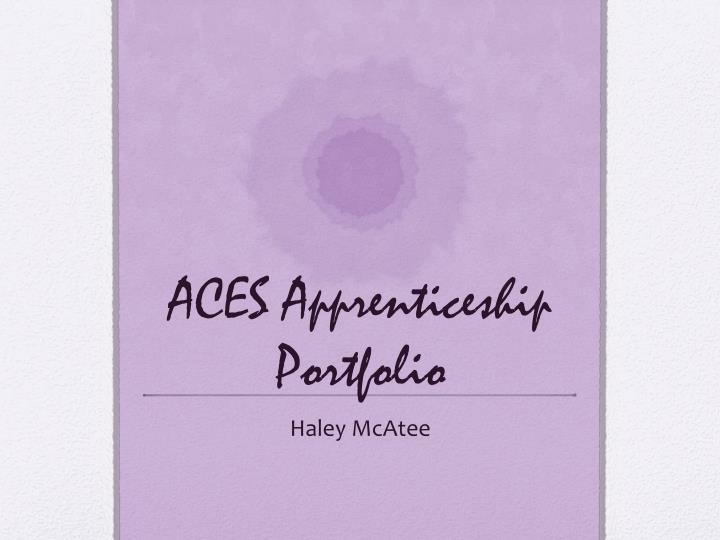 PPT - ACES Apprenticeship Portfolio PowerPoint Presentation, free ...