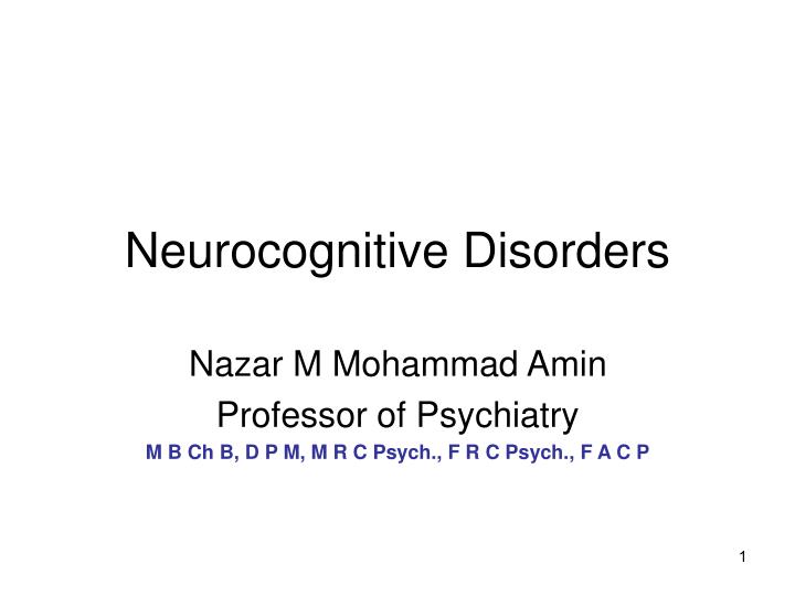 PPT - Neurocognitive Disorders PowerPoint Presentation, free download ...