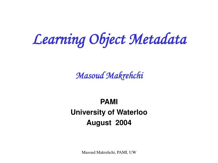 PPT - Learning Object Metadata PowerPoint Presentation, free download ...