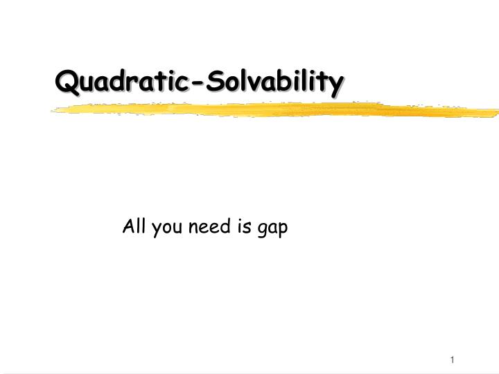 PPT - Quadratic-Solvability PowerPoint Presentation, free download - ID ...