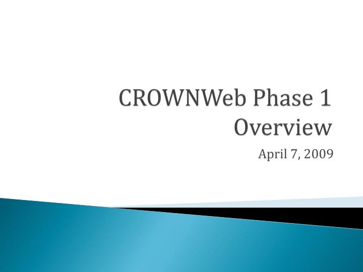 PPT - CROWNWeb Phase 1 Overview PowerPoint Presentation, free download ...