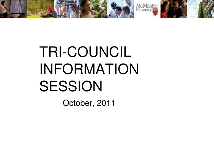 PPT - TRI-COUNCIL INFORMATION SESSION PowerPoint Presentation, free ...