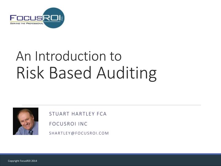 PPT - An Introduction to Risk Based Auditing PowerPoint Presentation ...