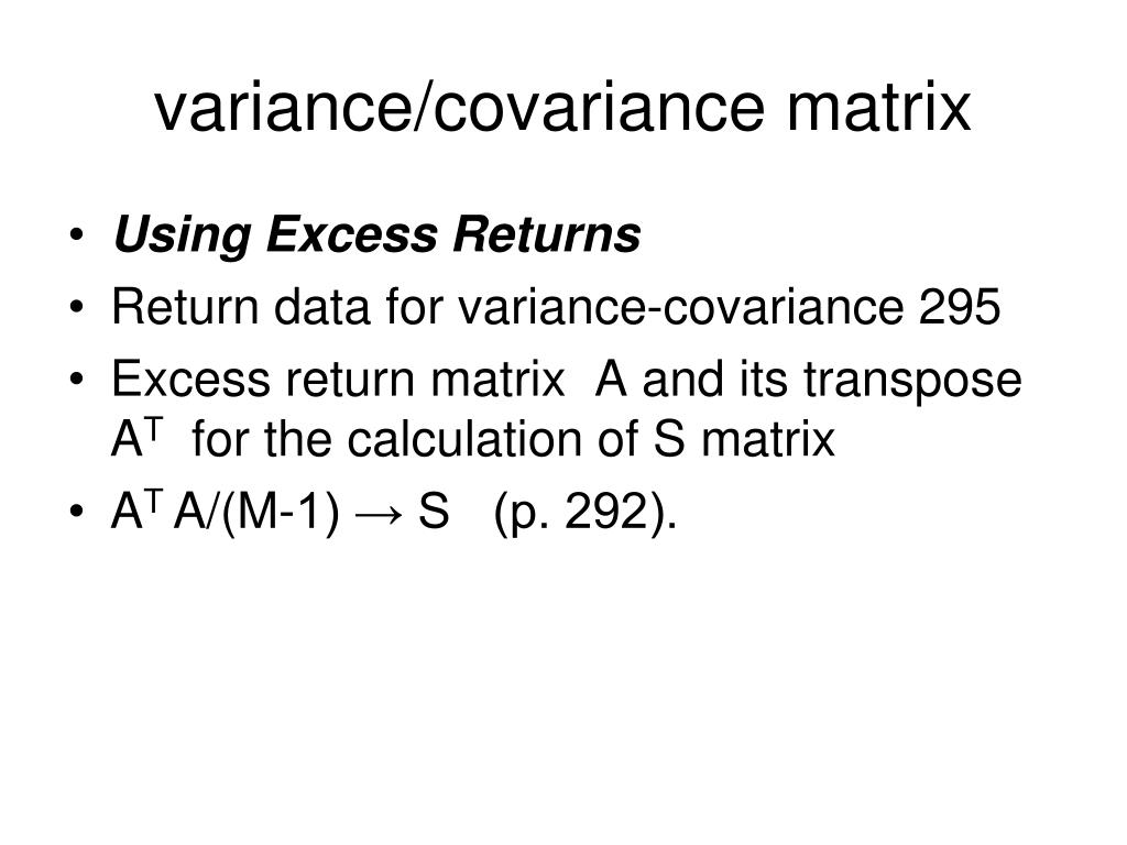 PPT - Calculating the Variance –Covariance matrix PowerPoint ... PPT - Calculating the Variance –Covariance matrix PowerPoint ...
