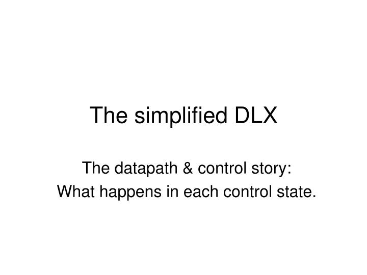 PPT - The simplified DLX PowerPoint Presentation, free download - ID ...