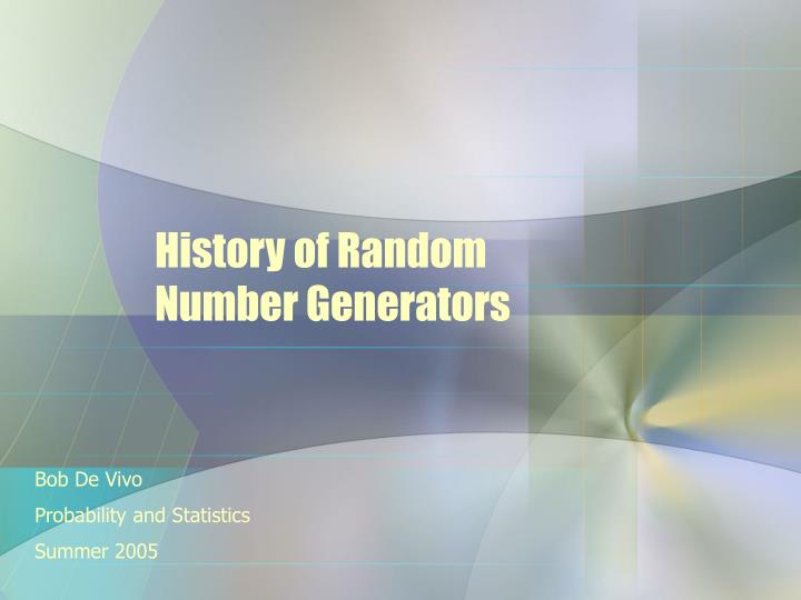 PPT - History of Random Number Generators PowerPoint Presentation, free ... PPT - History of Random Number Generators PowerPoint Presentation, free ...